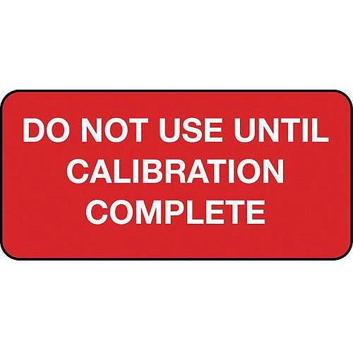 Quality Management Labels Do Not Use Until Calibration Complete Roll Of ...