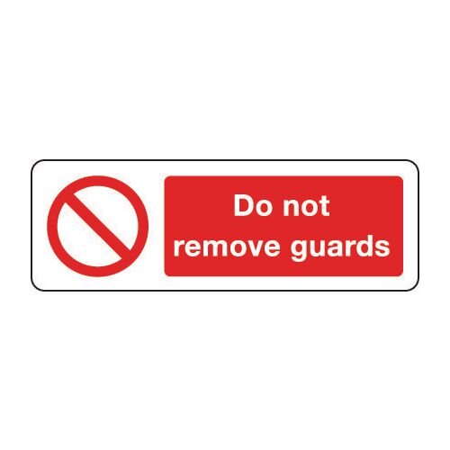 Sign Do Not Remove Guards 600x200 Polycarb - Hunt Office Ireland